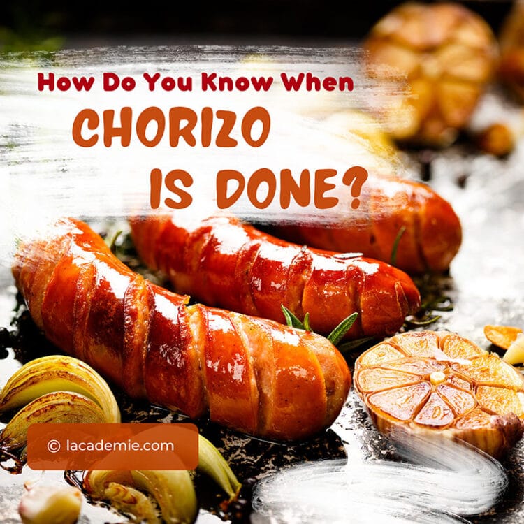 How To Tell When Chorizo is Done
