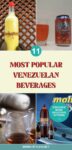 11 Popular Beverages From Venezuela: Taste the Local Culture