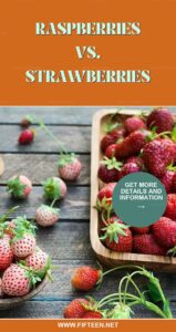 Raspberries vs. Strawberries: Appearance, Flavor, Storage Life